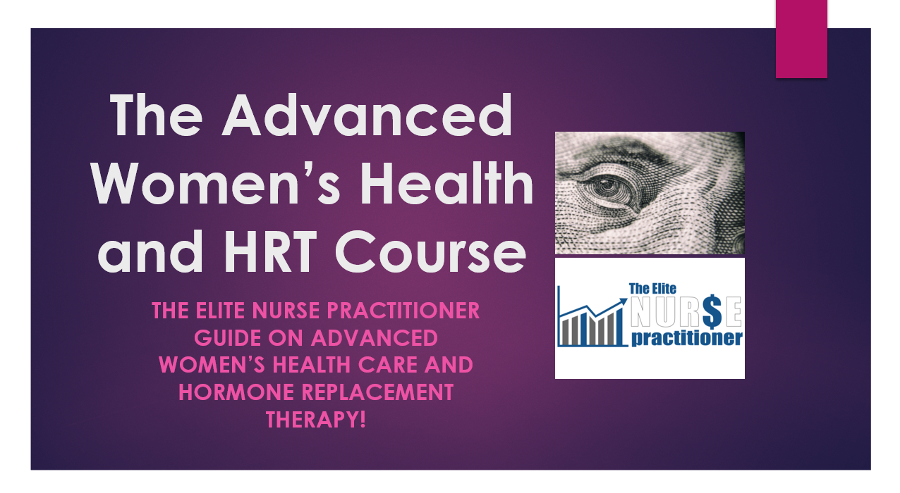 The Advanced Womens Health and HRT Course – EliteNP
